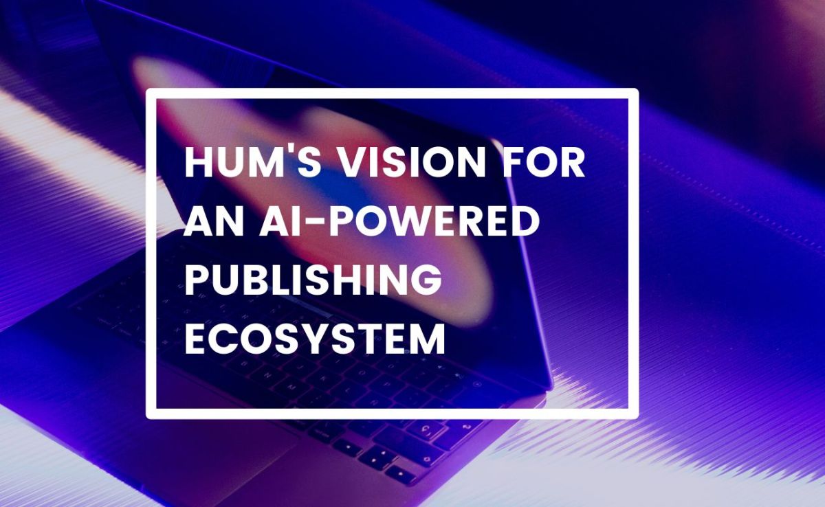 Hum - Alchemist Unbound: Hum's Vision for an AI-Powered Publishing ...